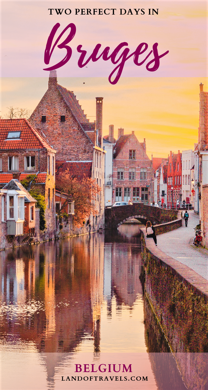 Two Days In Bruges - The Must-Visit Belgian City | Land Of Travels