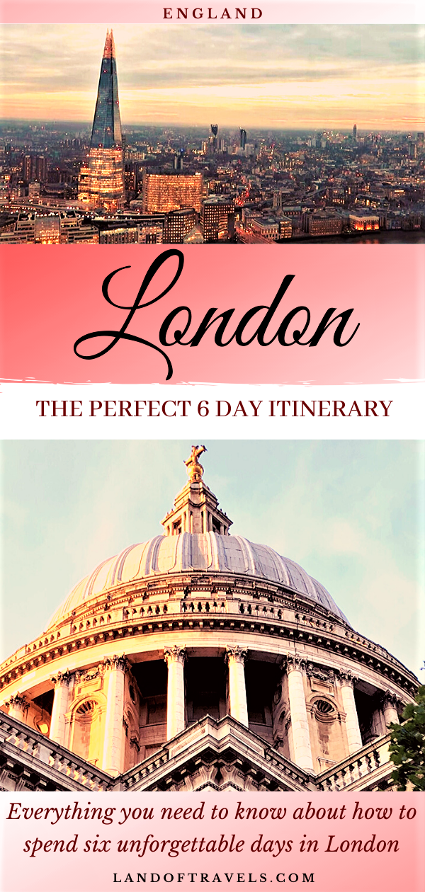 London In 6 Days : The Perfect Itinerary | Land Of Travels